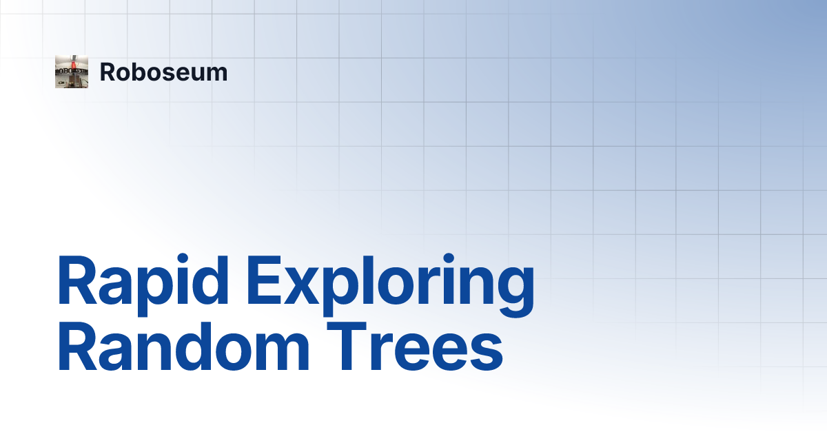 Rapid Exploring Random Trees | Roboseum